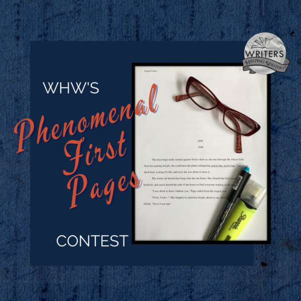 Phenomenal First Pages Contest - WRITERS HELPING WRITERS®