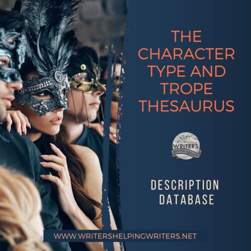 Character Type and Trope Thesaurus - WRITERS HELPING WRITERS®