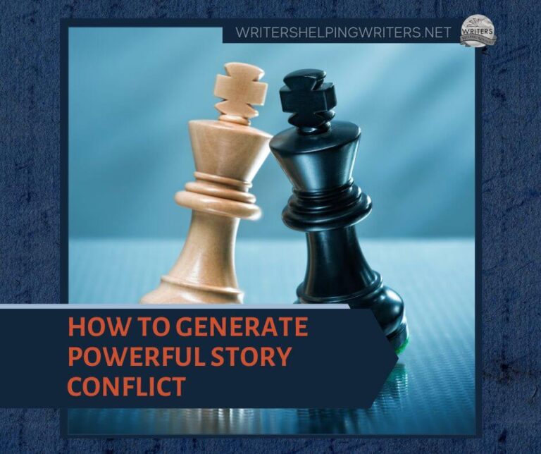 How to Generate Powerful Story Conflict - WRITERS HELPING WRITERS®