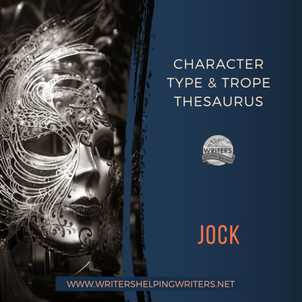 Character Type & Trope Thesaurus: Jock - WRITERS HELPING WRITERS®