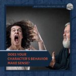 Does Your Character’s Behavior Make Sense? - WRITERS HELPING WRITERS®