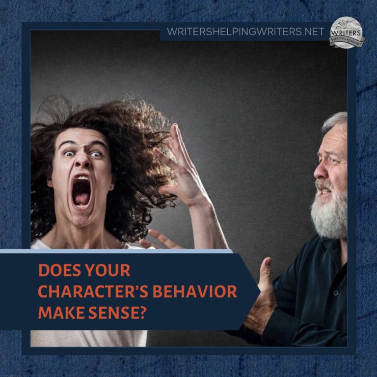Does Your Character’s Behavior Make Sense? - WRITERS HELPING WRITERS®