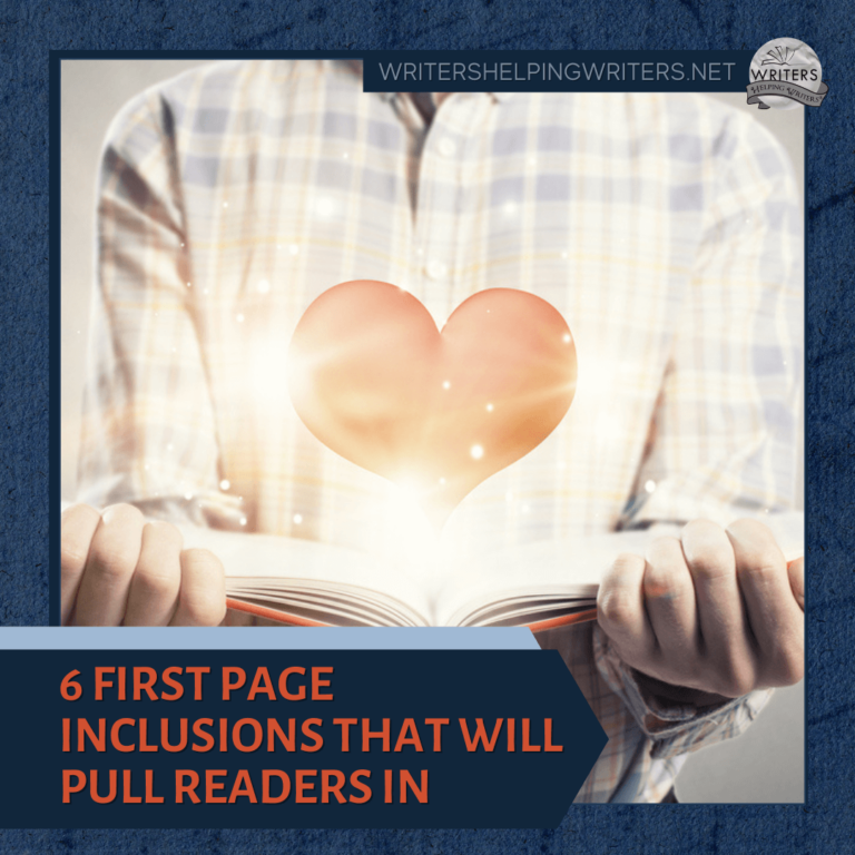 6 First Page Inclusions for Drawing Readers In - WRITERS HELPING WRITERS®
