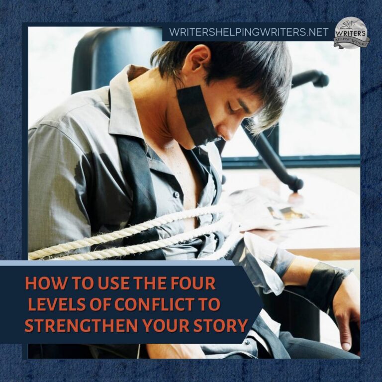 How to Use the Four Levels of Conflict to Strengthen Your Story ...