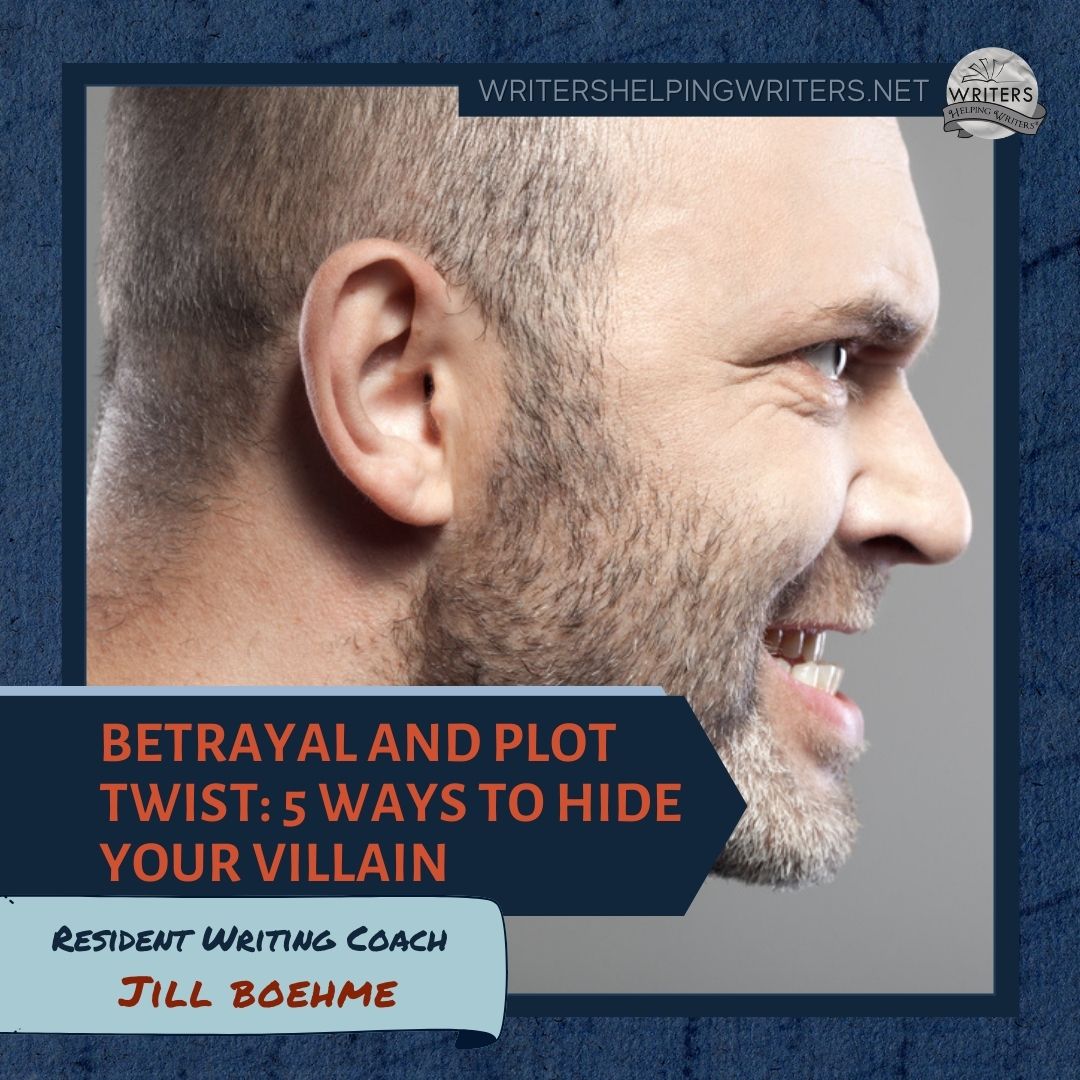 Betrayal and Plot Twists: 5 Ways to Hide Your Villain - WRITERS HELPING ...